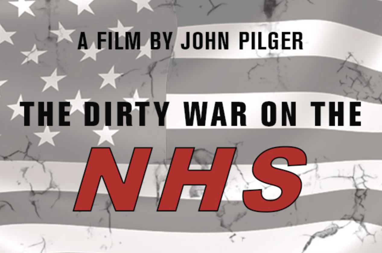 John Pilger Film: The Dirty war on the NHS - TruePublica